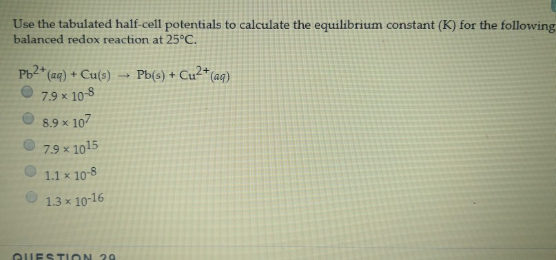 Solved Use The Tabulated Half Cell Potentials To Calculate 