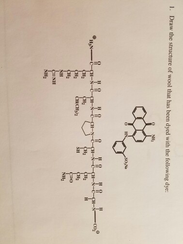 Solved Draw the structure of wool that has been dyed with | Chegg.com
