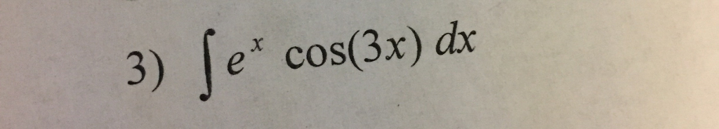 Solved Complete the following integrals integral e^x | Chegg.com