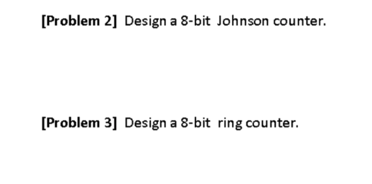 Design a 8-bit Johnson counter. Design a 8-bit ring | Chegg.com
