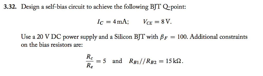 Solved 3.32. Design a self-bias circuit to achieve the | Chegg.com