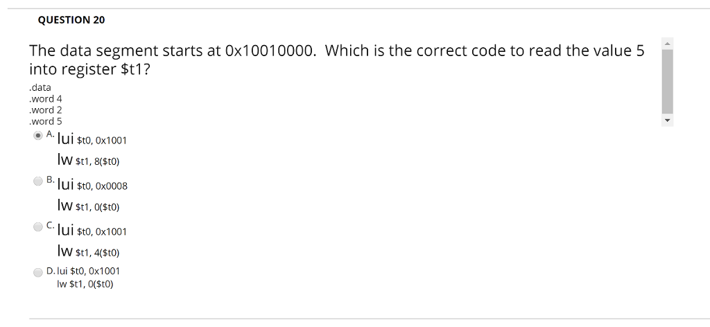 Solved QUESTION 20 The data segment starts at 0x10010000. | Chegg.com