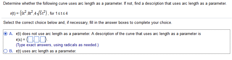 Solved Determine whether the following curve uses arc length | Chegg.com