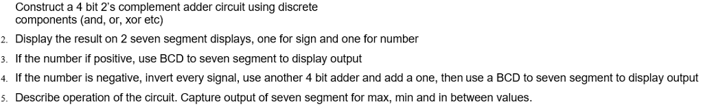 Solved Construct a 4 bit 2's complement adder circuit using | Chegg.com