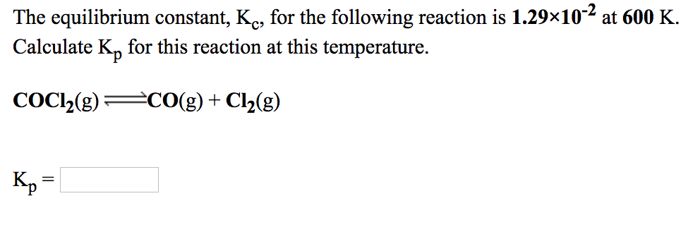 Solved The equilibrium constant, Kc, for the following | Chegg.com
