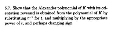 Solved 5.7. Show that the Alexander polynomial of K with its | Chegg.com