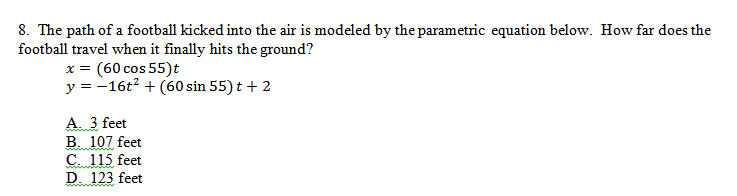Solved 8. The path of a football kicked into the air is | Chegg.com