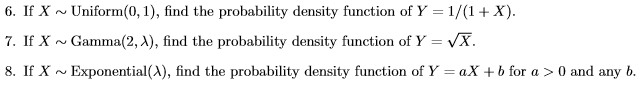 Solved If X ~ Uniform (0, 1), find the probability density | Chegg.com