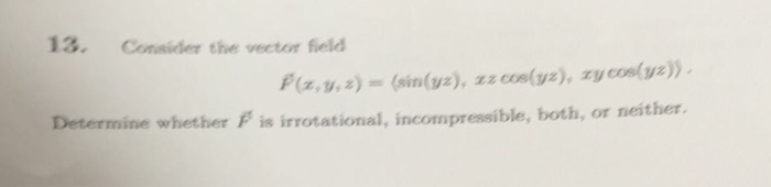 Solved Consider the vector field F rightarrow (x, y, z) = . | Chegg.com