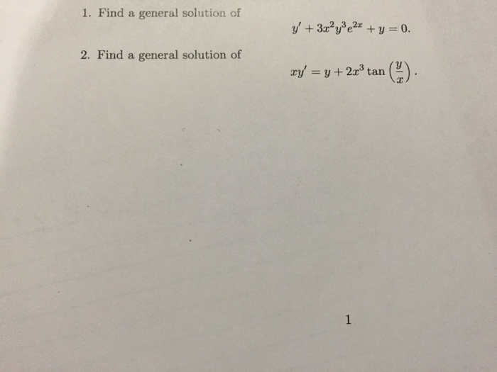 Solved Find a general solution of y' + 3 x^2 y^3 e^2x + y = | Chegg.com Solved Find a general solution of y' + 3 x^2 y^3 e^2x + y = | Chegg.com