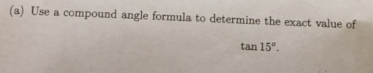Solved a) Use a compound angle formula to determine the | Chegg.com