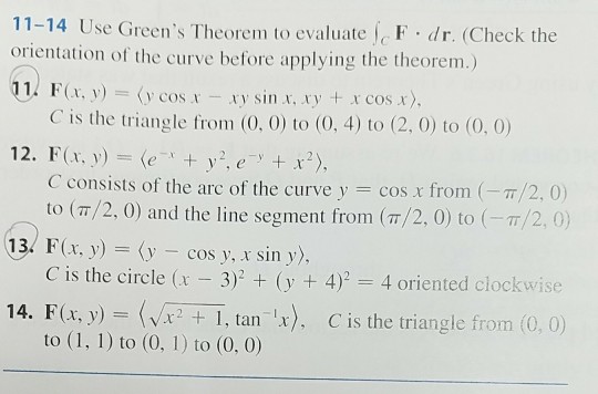 Solved 11-14 Use Green's Theorem to evaluate c F dr. (Check | Chegg.com