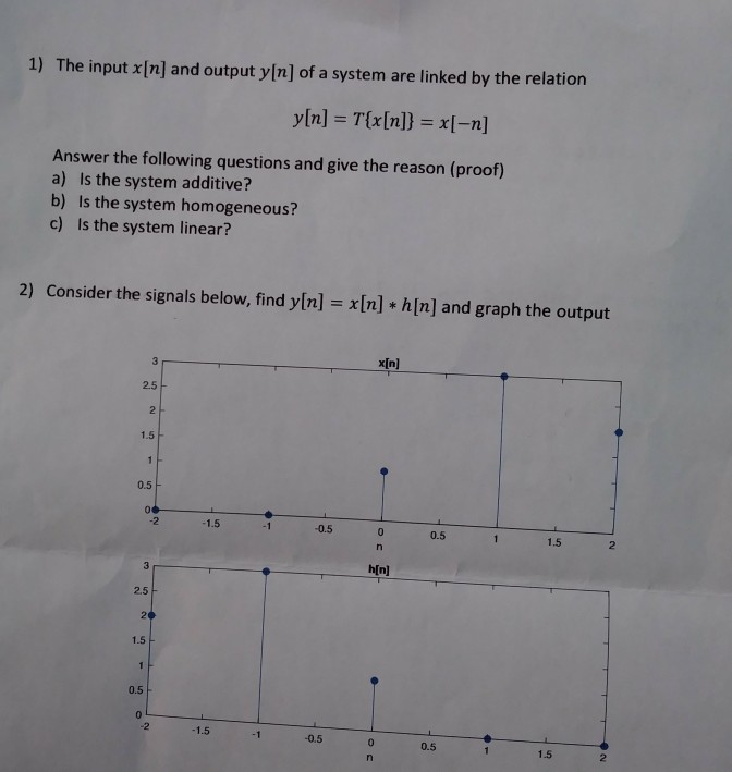 Solved 1) The input xIn] and output y[n] of a system are | Chegg.com