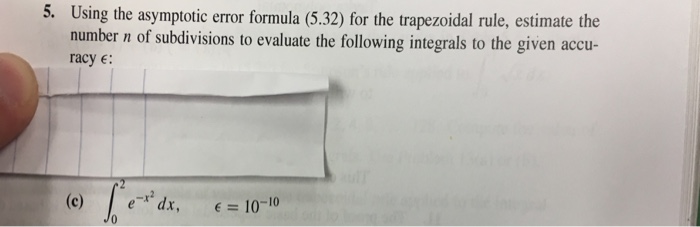 Solved Using the asymptotic error formula (5.32) for the | Chegg.com
