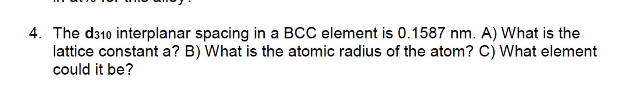 Solved The d_310 interplanar spacing in a BCC element is | Chegg.com