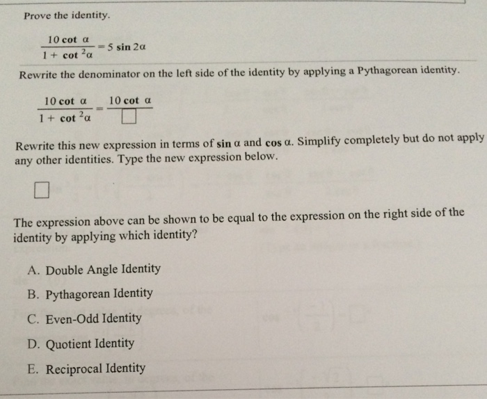Solved Prove the identity. 10 cot a/1 + cot ^2alpha = 5 sin | Chegg.com