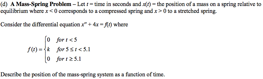 Solved A Mass - Spring Problem - Let t = time in seconds and | Chegg.com