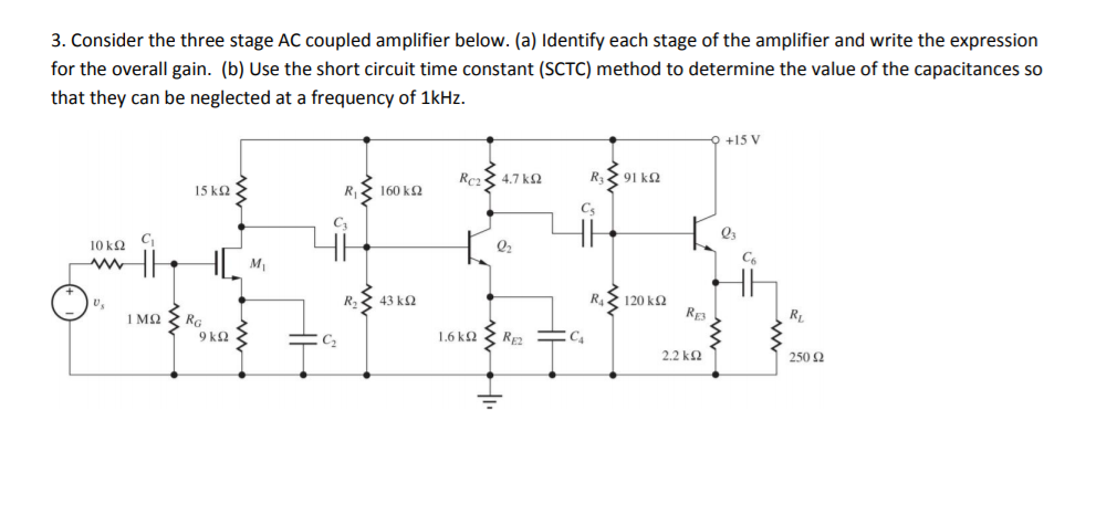 Solved 3. Consider the three stage AC coupled amplifier | Chegg.com
