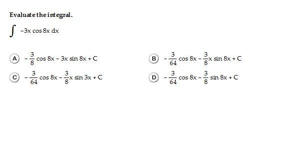 Solved evaluate the integral integrate -3x cos 8x dx | Chegg.com