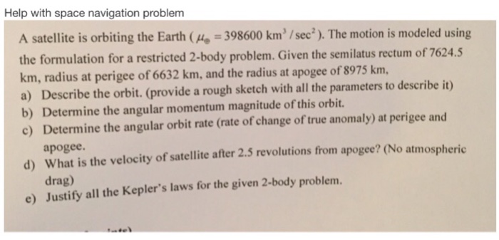 Solved Help with space navigation problem A satellite is | Chegg.com