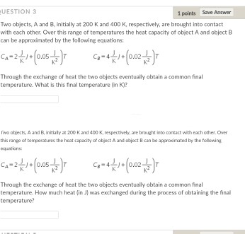 Solved Two objects, A and B, initially at 200 K and 400 K, | Chegg.com