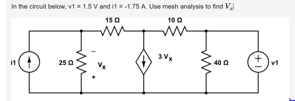 Solved In the circuit below, v1 = 1.5 V and i1 = -1.75 A. | Chegg.com