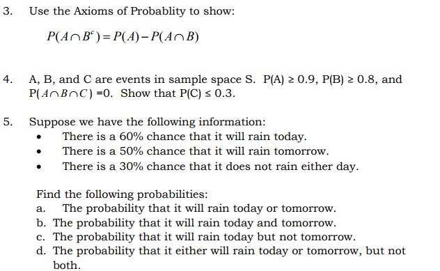 Solved 3. Use the Axioms of Probablity to show: P(AnB) P(A)- | Chegg.com Solved 3. Use the Axioms of Probablity to show: P(AnB) P(A)- | Chegg.com