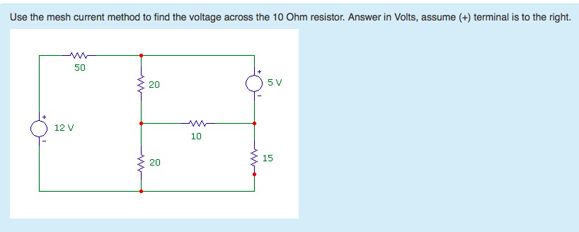 Solved Use the mesh current method to find the voltage | Chegg.com