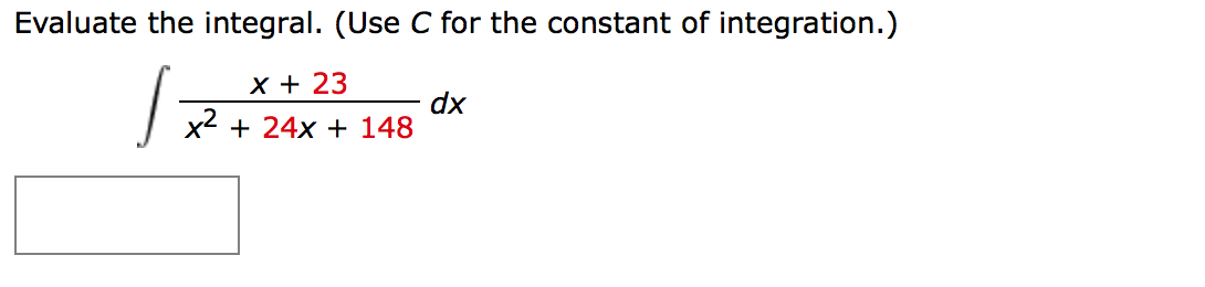 Solved Evaluate the integral. (Use C for the constant of | Chegg.com