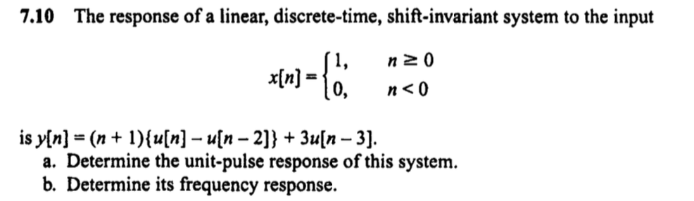Solved 7.10 The response of a linear, discrete-time, | Chegg.com