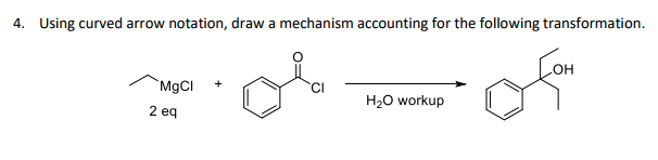 Solved 4. Using curved arrow notation, draw a mechanism | Chegg.com