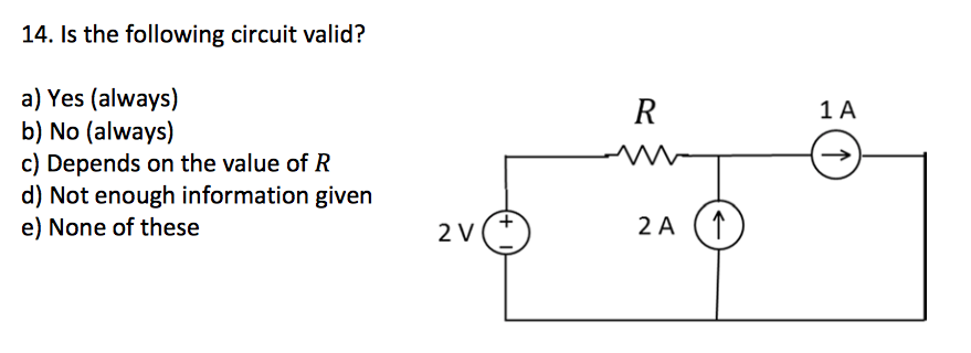 Solved 14. Is the following circuit valid? a) Yes (alway:s) | Chegg.com