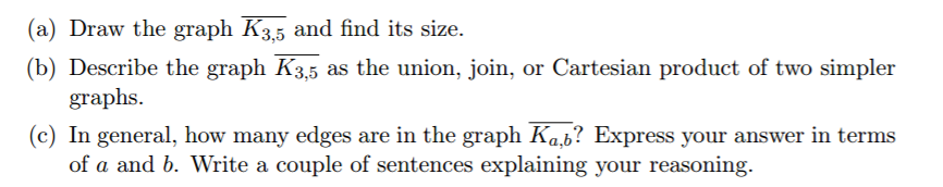 Solved (a) Draw the graph K_3.5 and find its size. (b) | Chegg.com