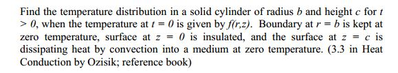Find the temperature distribution in a solid cylinder | Chegg.com