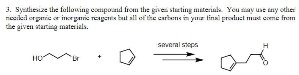 Solved 3. Synthesize the following compound from the given | Chegg.com
