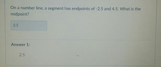 Solved On a number line, a segment has endpoint of -2.5 and | Chegg.com