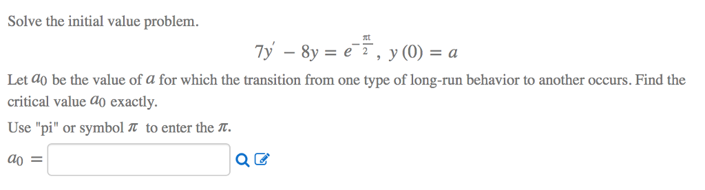 Solved Solve the initial value problem. Let a0 be the value | Chegg.com