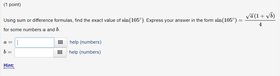Solved 1 point) using sum or difference formulas, find the | Chegg.com