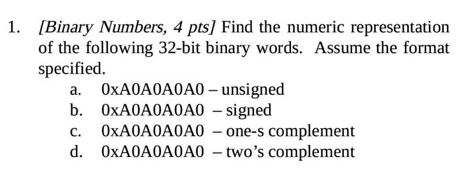Solved 1. [Binary Numbers, 4 pts] Find the numeric | Chegg.com