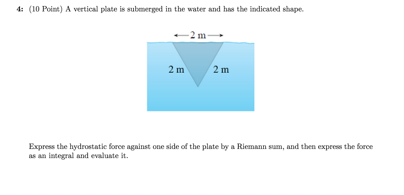 Solved 4: (10 Point) A vertical plate is submerged in the | Chegg.com
