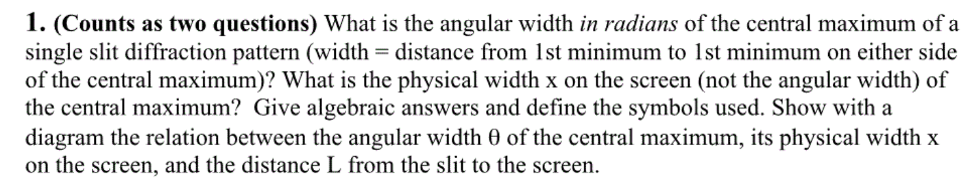 (Counts as two questions) What is the angular width | Chegg.com