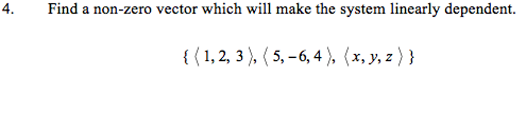 Solved Find a non-zero vector which will make the system | Chegg.com
