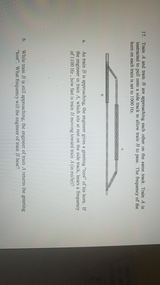Solved 17. Train A and train B are approaching each other on | Chegg.com