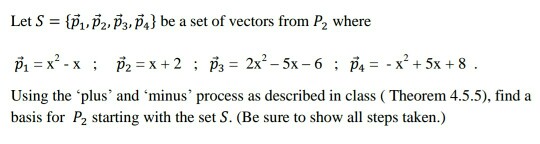 Solved Let S = {P1,P2, p3,p4} be a set of vectors from P2 | Chegg.com