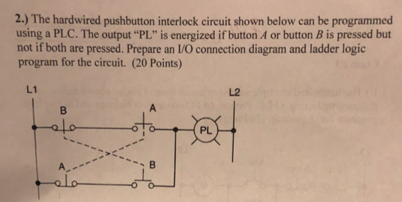 Solved 2 The Hardwired Pushbutton Interlock Circuit Shown 