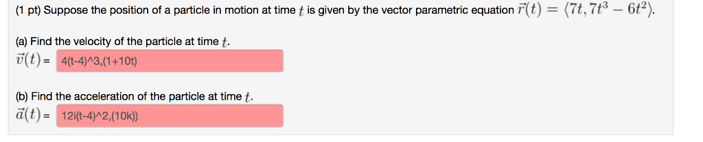 Solved (1 pt If r (t) -6ti +3t2j 6tk, compute the tangential | Chegg.com
