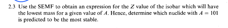 Solved Use the SEMF to obtain an expression for the Z value | Chegg.com