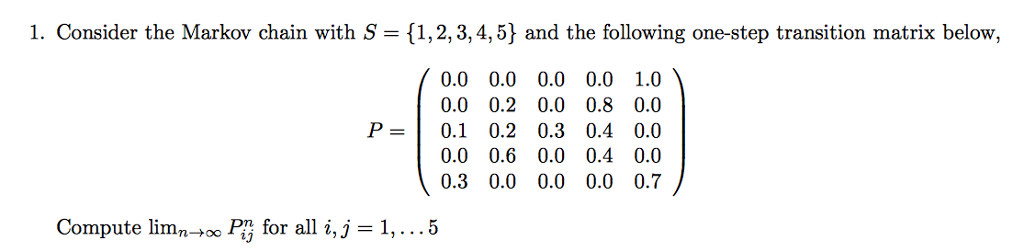 Solved 1. Consider the Markov chain with S {1, 2, 3, 4,5) | Chegg.com