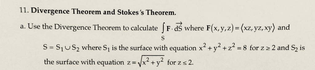 Solved 11. Divergence Theorem and Stokes's Theorem. a. Use | Chegg.com