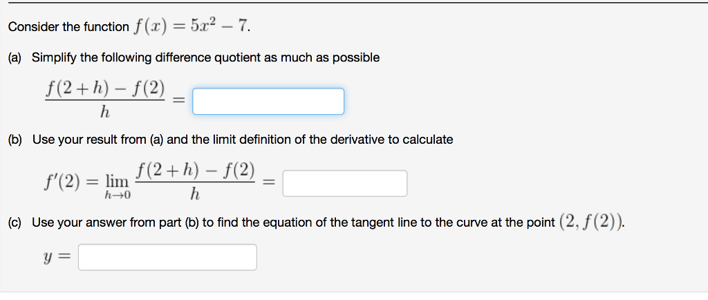 Solved Consider the function f (x) = 5x2-7. (a) Simplify the | Chegg.com